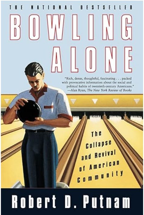 Bowling alone: the collapse and revival of american community | Planned Man